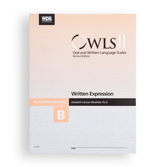 (OWLS®-II) Oral and Written Language Scales™, Second Edition